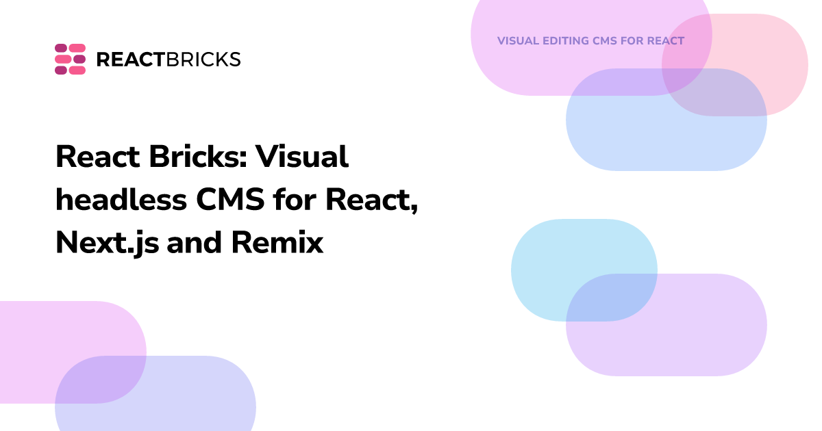 React Bricks Visual Headless Cms For React Nextjs And Remix